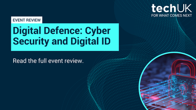Event round-up- Digital Defence: Cyber Security and Digital ID
